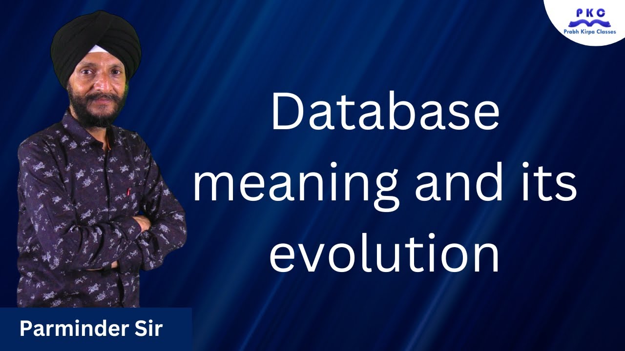 Database meaning and its evolution - Prabh Kirpa Classes